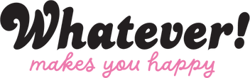 About Us – Whatever! Company